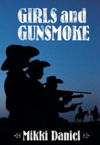 Products | Girls And Gunsmoke | A New Mikki Daniel Western